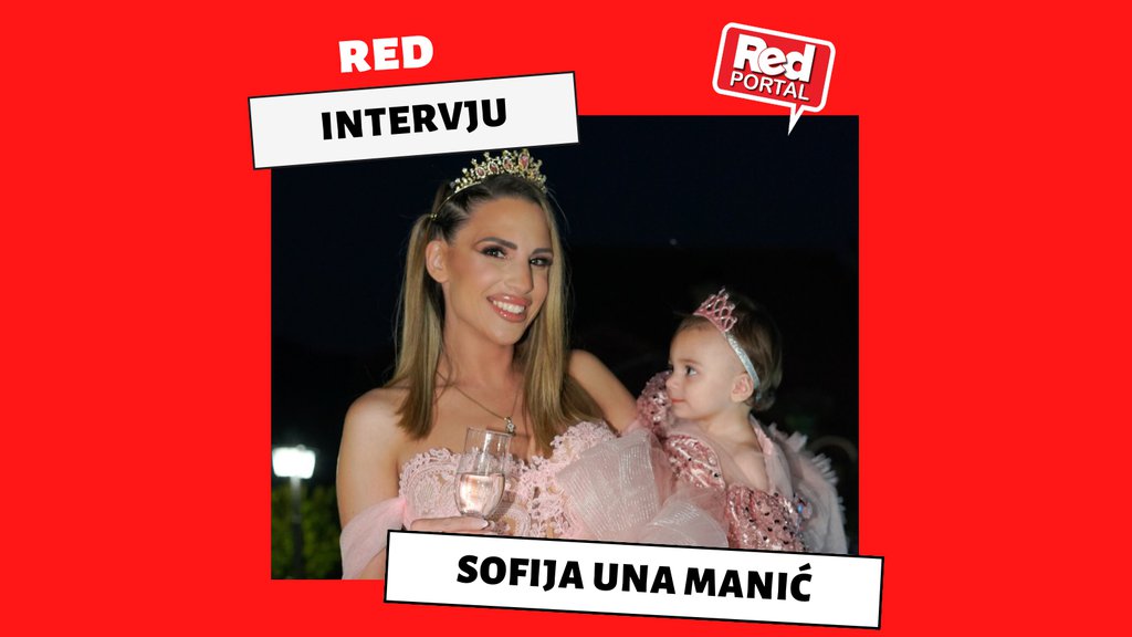 RED INTERVJU sa SOFIJOM UNOM MANIĆ Presrećna sam što je Iskra dete ...